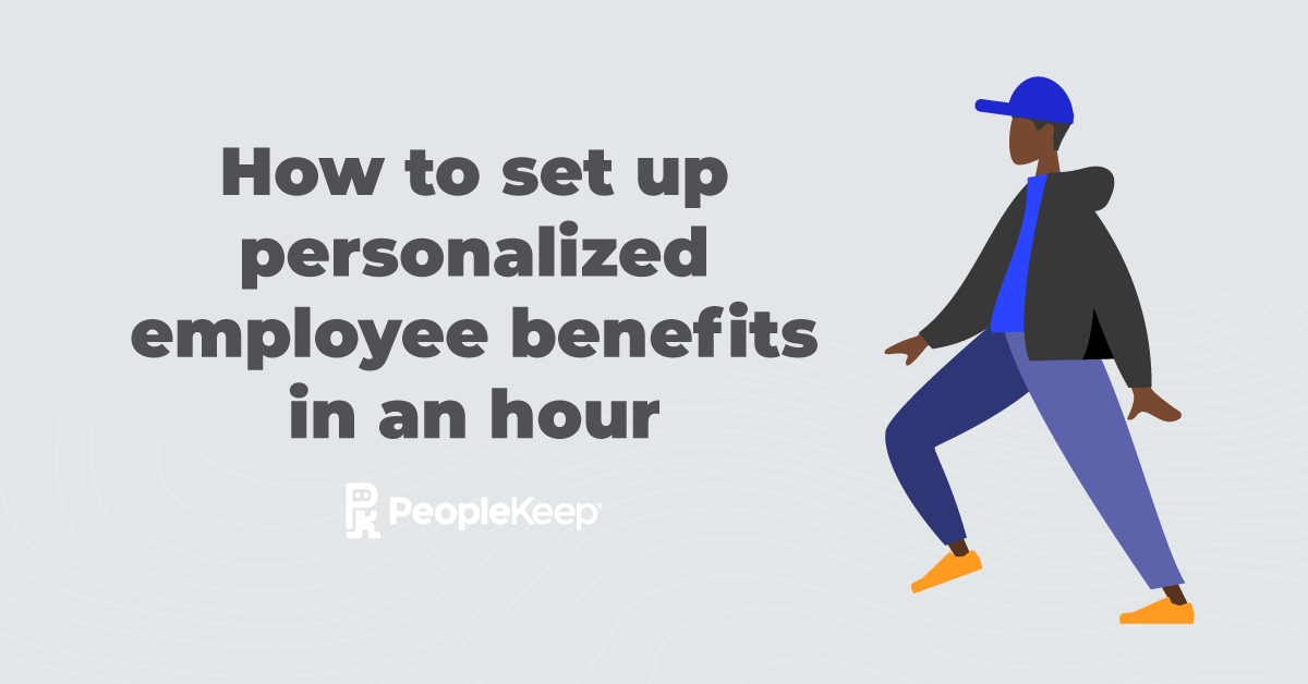 How to set up personalized employee benefits in an hour