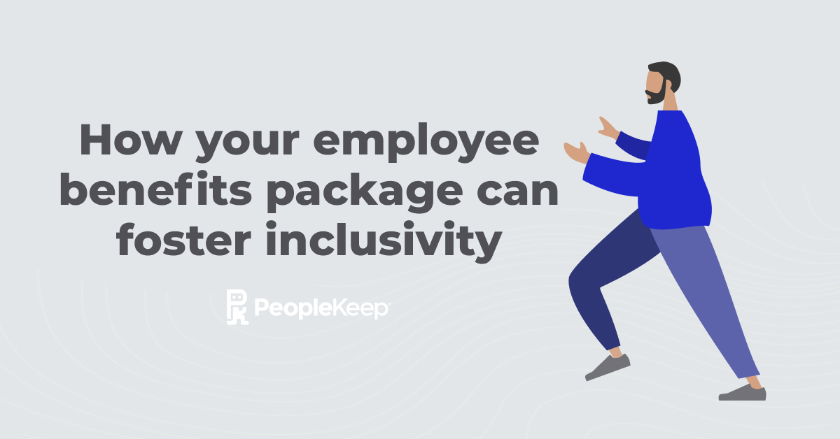 How your employee benefits package can foster inclusivity